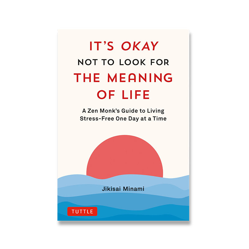 It's Okay Not to Look for the Meaning of Life – Moki Store